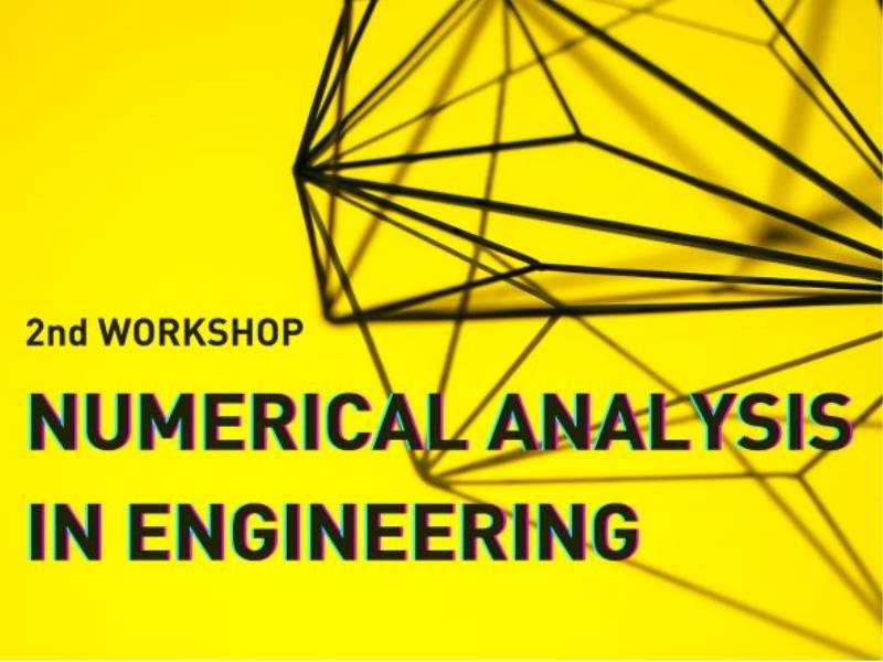 2nd Workshop on the use of Numerical Analysis in Engineering / Guida allo Studio